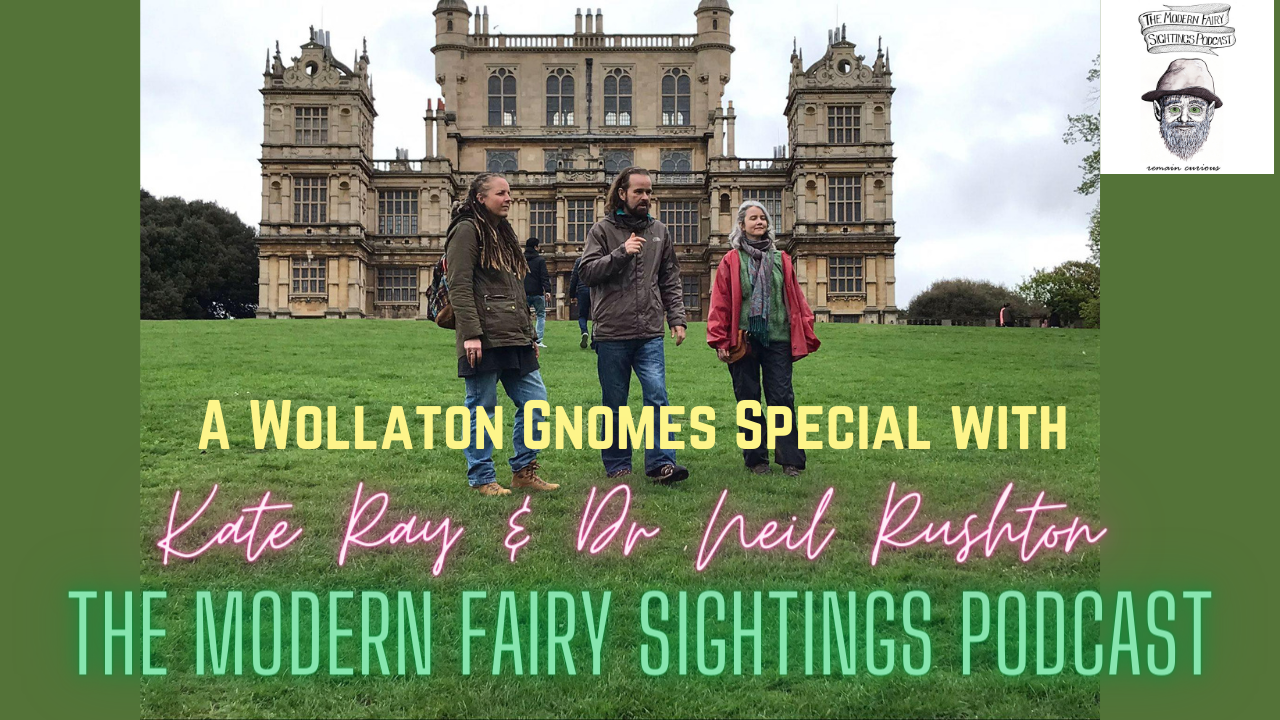Ep 61: Wollaton Gnomes Special with Kate Ray and Dr Neil Rushton – Scarlett of the Fae