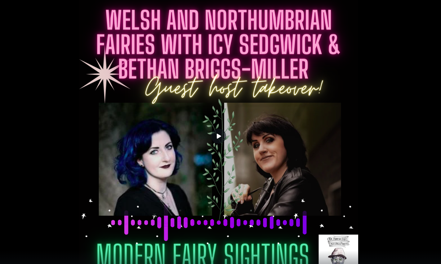Ep 66: Bethan and Icy talk Welsh and Northumbrian Fairylore! – Scarlett ...