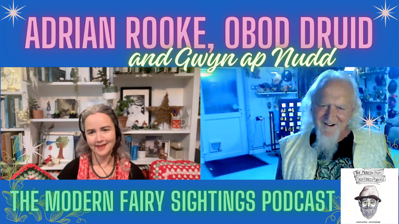 Ep 90: Druid Adrian Rooke and Gwyn ap Nudd, King of the Fairies ...