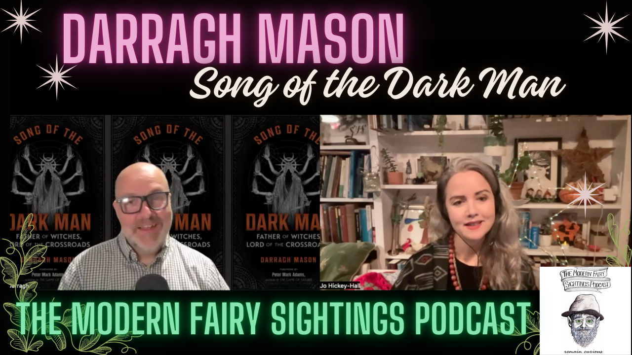 Ep 91: Darragh Mason: The Dark Man – Scarlett of the Fae